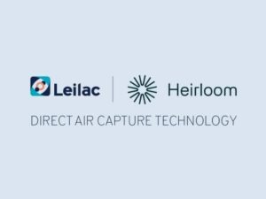Heirloom and Leilac Partner to Bring Direct Air Capture to Next Level